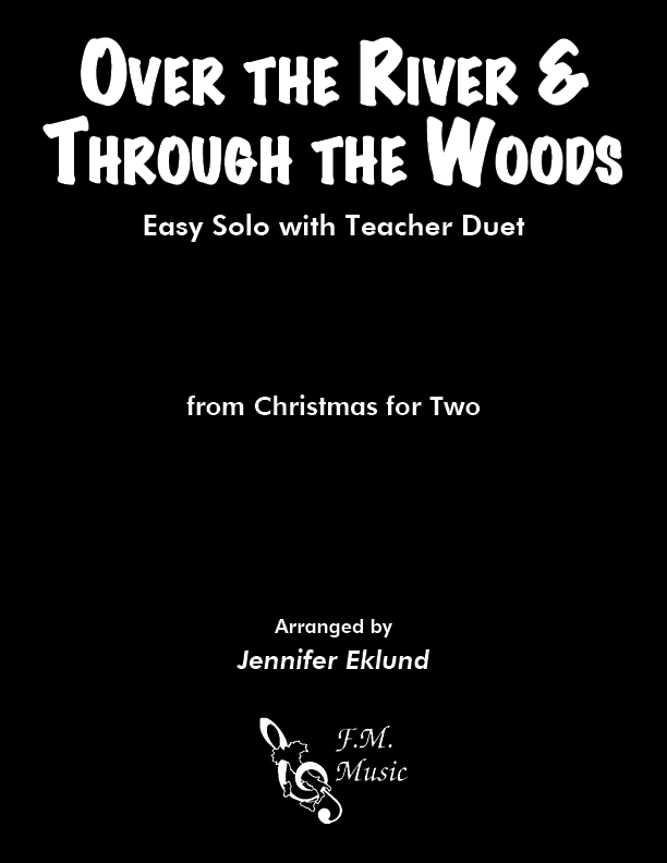 Over the River and Through the Woods (Mixed Level Duet) By - F.M. Sheet ...