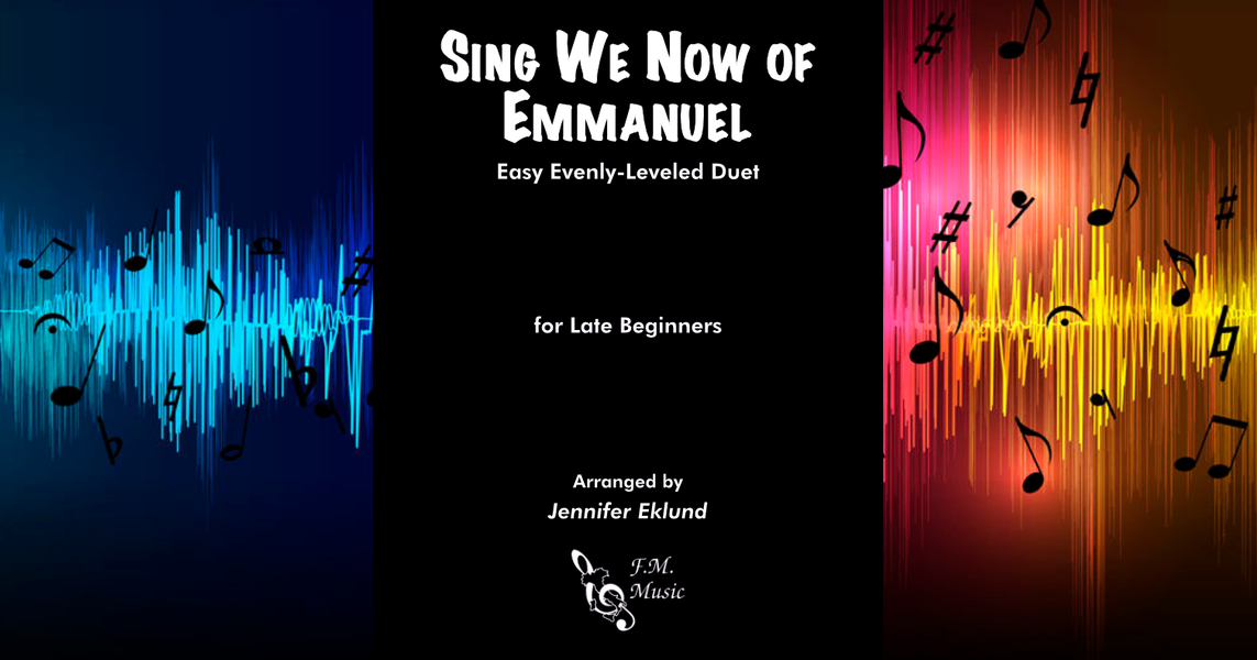 Sing We Now of Emmanuel (Easy Evenly-Leveled Duet) By - F.M. Sheet ...