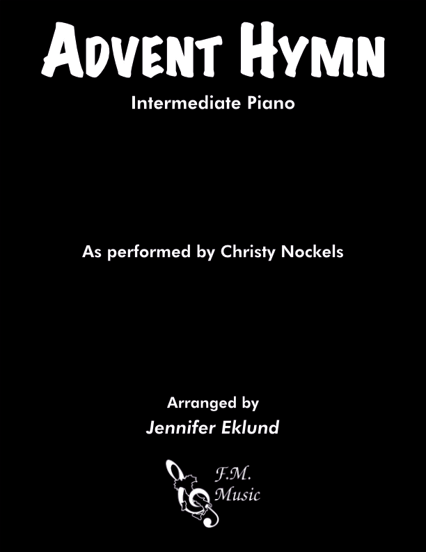 Advent Hymn (Intermediate Piano) By Christy Nockels - F.M. Sheet Music ...