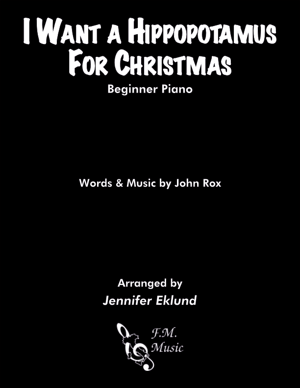 I Want a Hippopotamus for Christmas (Beginner Piano) By Gayla Peevey ...