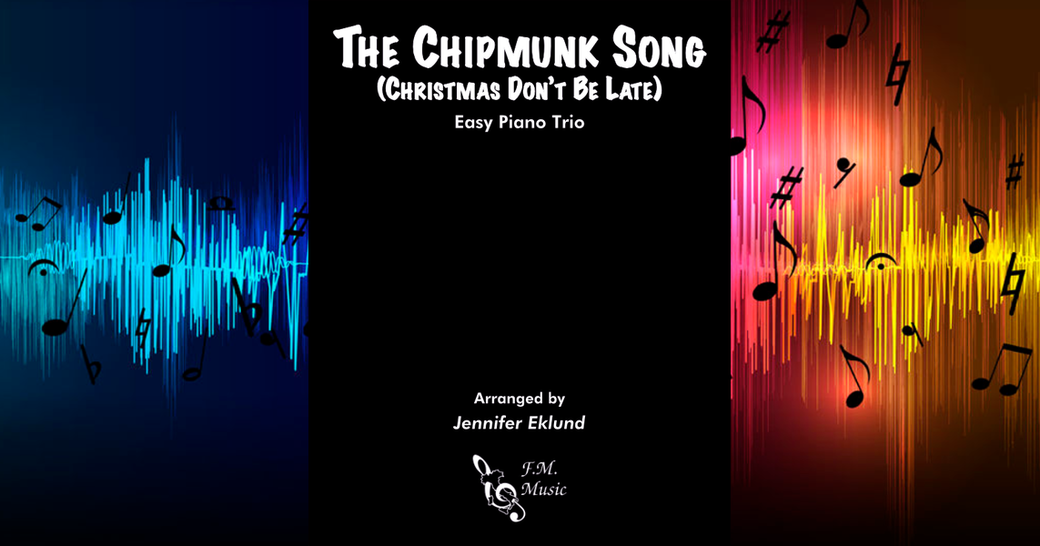 The Chipmunk Song (Christmas Don't Be Late) (Easy Piano Trio) By Alvin ...