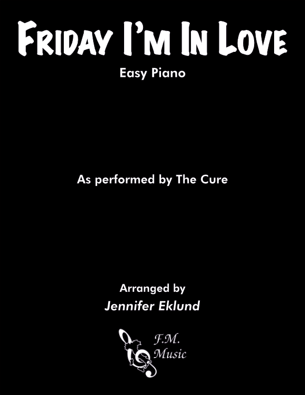 Friday I'm In Love (Easy Piano) By The Cure - F.M. Sheet Music - Pop ...