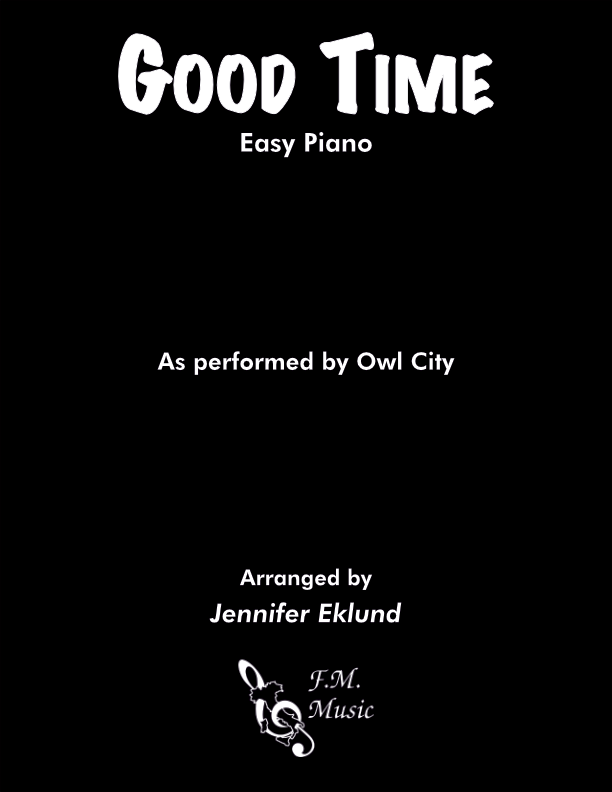 Good Time (Easy Piano) By Owl City, Carly Rae Jepsen - F.M. Sheet Music ...
