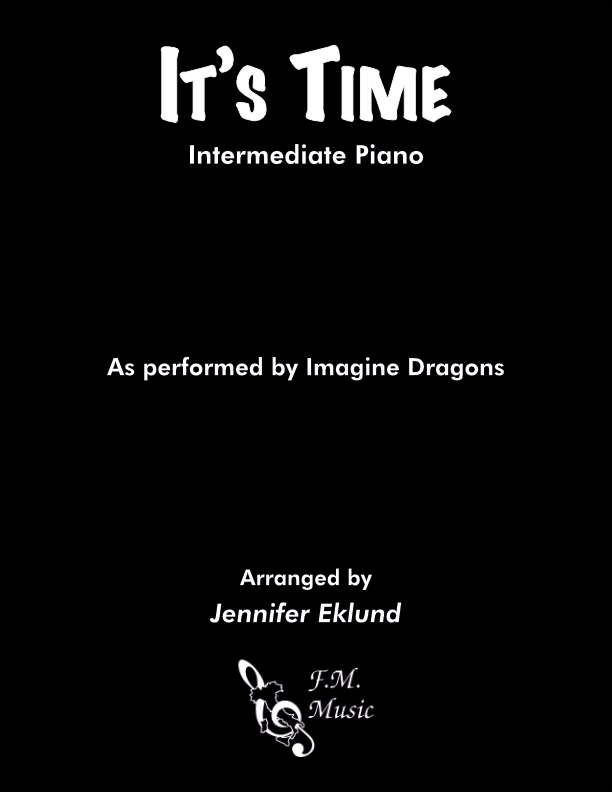 It's Time (Intermediate Piano) By Imagine Dragons - F.M. Sheet Music ...