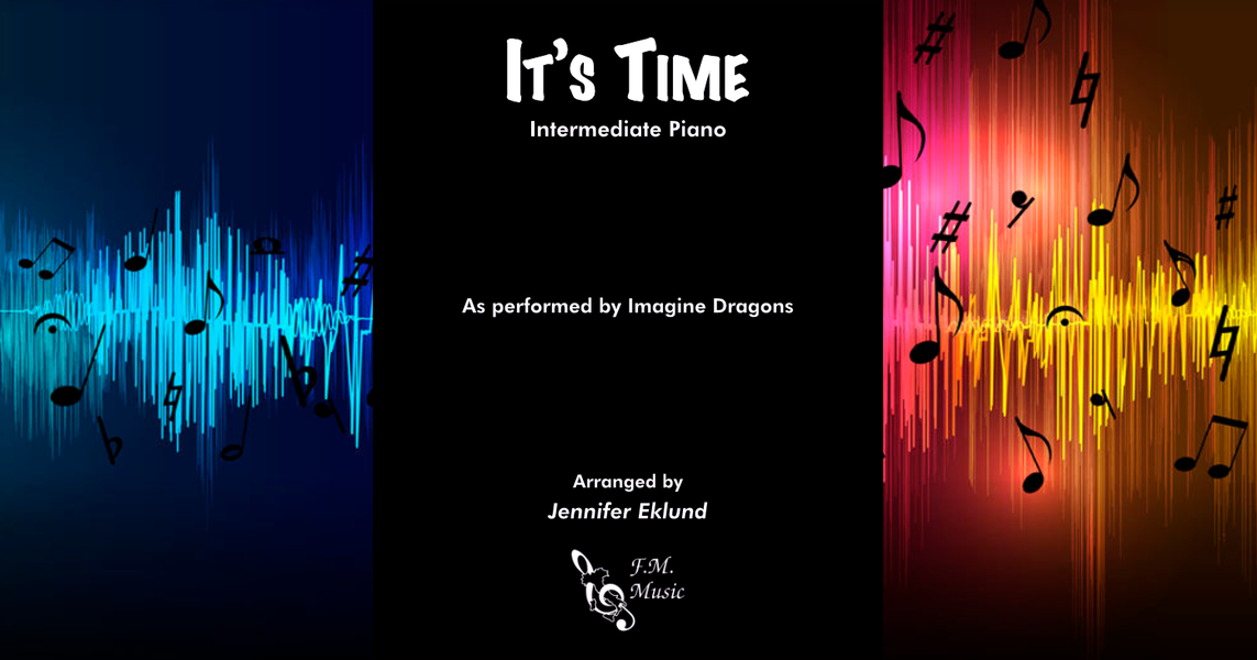 It's Time (Intermediate Piano) By Imagine Dragons - F.M. Sheet Music ...