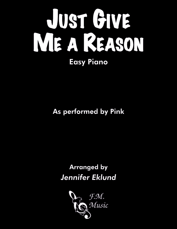 Just Give Me A Reason (Easy Piano) By Pink - F.M. Sheet Music - Pop ...