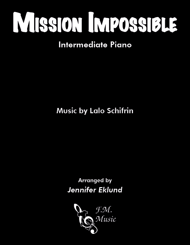Mission Impossible Theme (Intermediate Piano) By Lalo Schifrin - F.M ...
