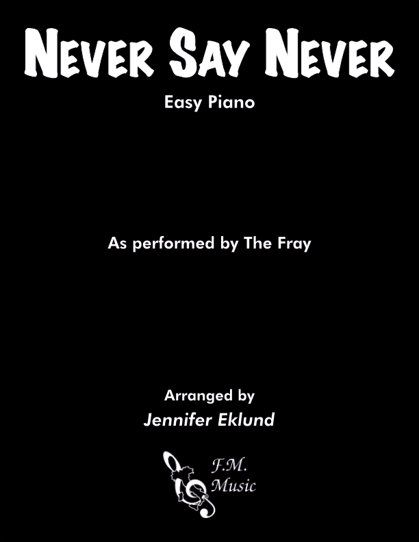 Never Say Never (Easy Piano) By The Fray - F.M. Sheet Music - Pop ...