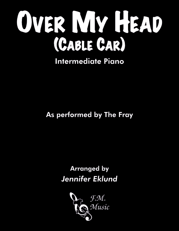 Over My Head (Cable Car) (Intermediate Piano) By The Fray - F.M. Sheet ...