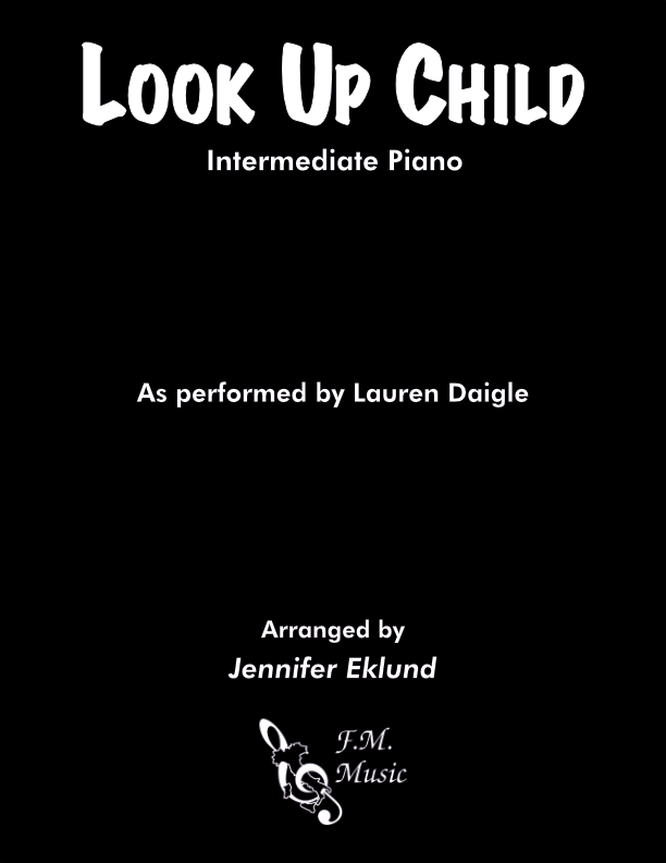 Look Up Child (Intermediate Piano) By Lauren Daigle - F.M. Sheet Music ...