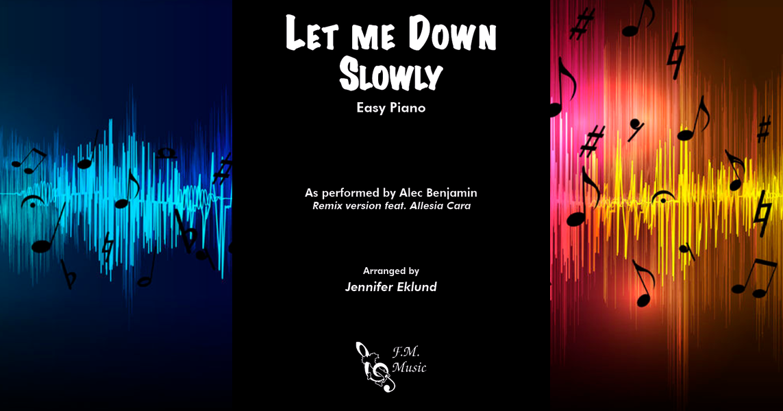 Let Me Down Slowly (Easy Piano) By Alec Benjamin, Alessia Cara - F.M ...