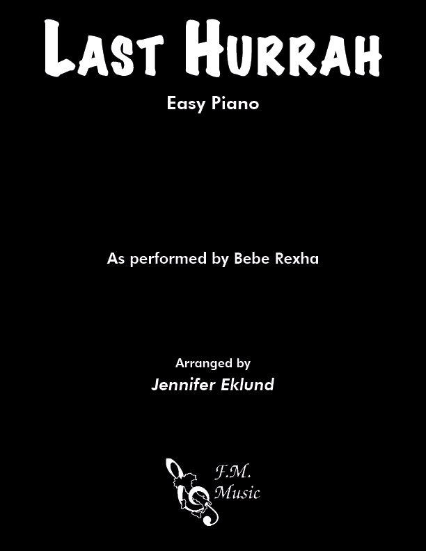 Last Hurrah (Easy Piano) By Bebe Rexha - F.M. Sheet Music - Pop ...