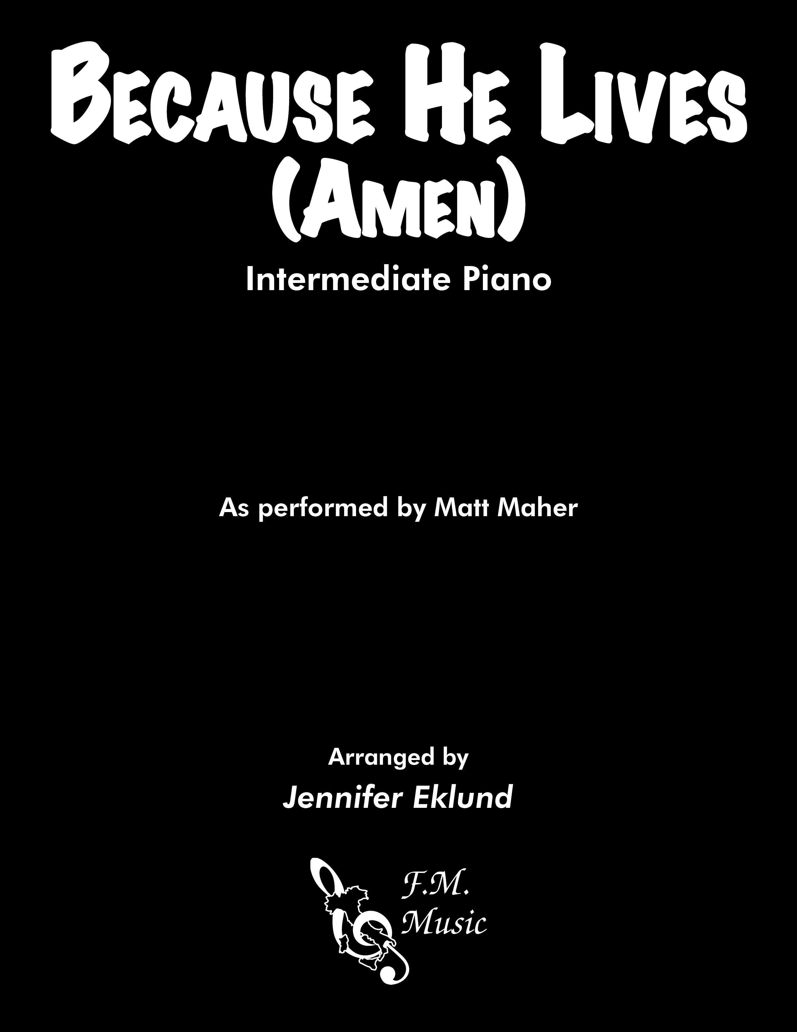 Because He Lives, Amen (Intermediate Piano) By Matt Maher - F.M. Sheet ...