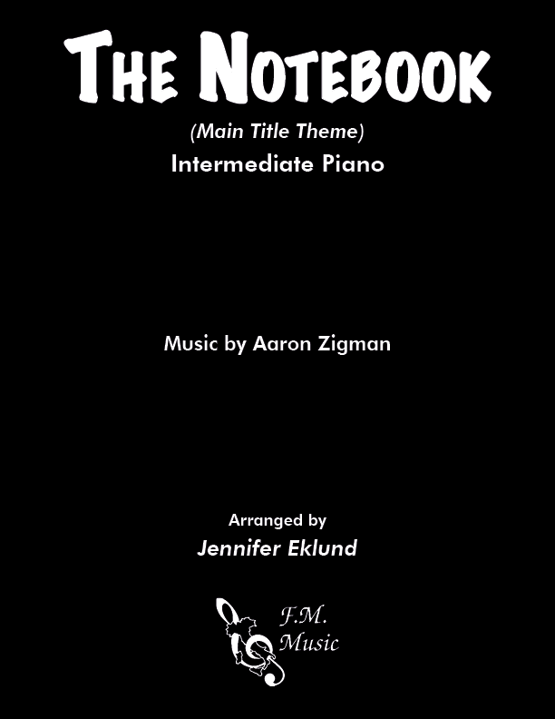 The Notebook (Main Theme) (Intermediate Piano) By Aaron Zigman - F.M ...