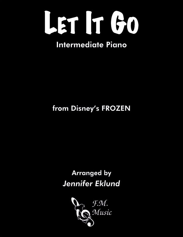 Let It Go (Intermediate Piano) By Idina Menzel - F.M. Sheet Music - Pop ...
