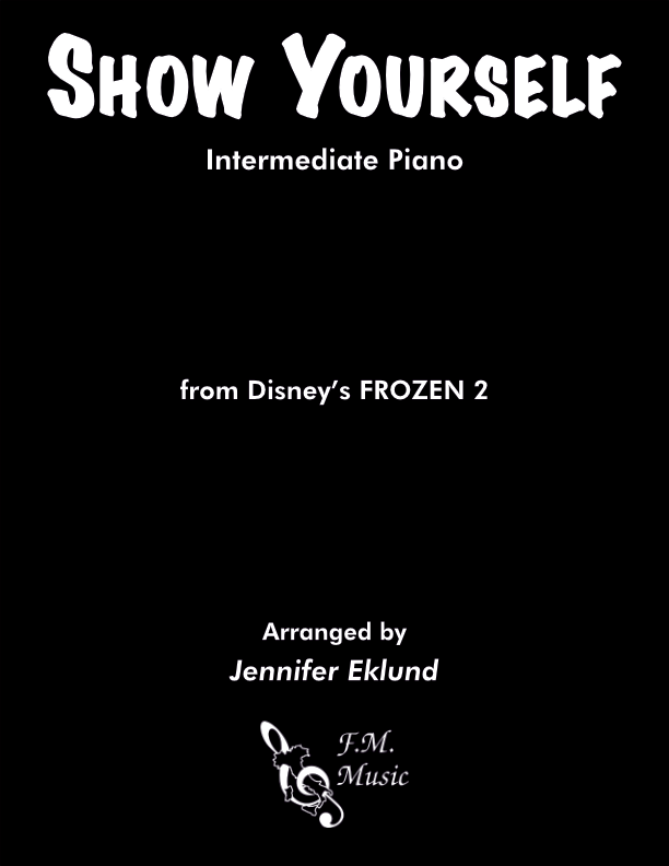 Show Yourself (Frozen 2) (Intermediate Piano) By Idina Menzel & Evan ...