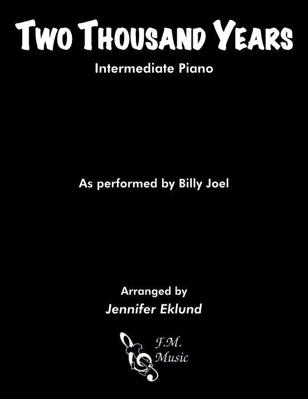 Two Thousand Years (Intermediate Piano) By Billy Joel - F.M. Sheet ...