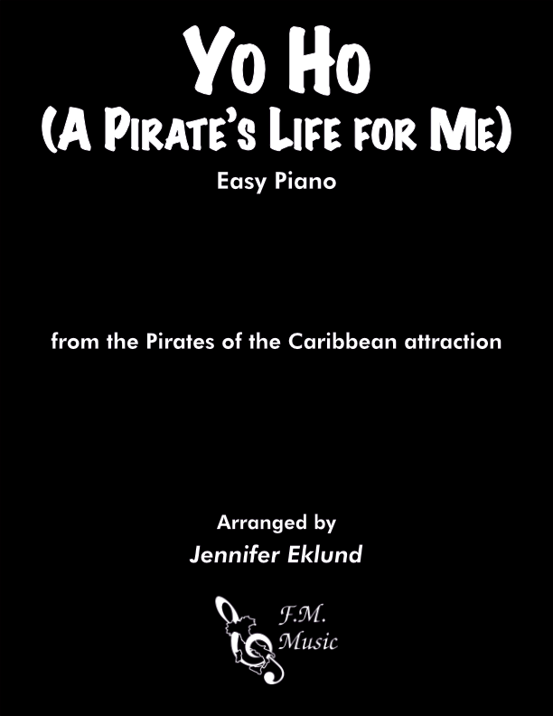 Yo Ho (A Pirate's Life for Me) (Easy Piano) By George Burns - F.M ...