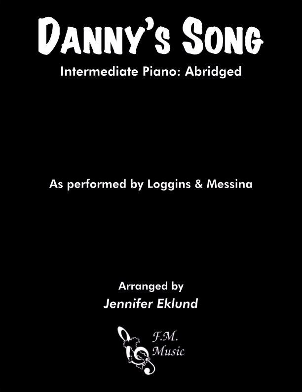 Danny's Song (Intermediate Piano: Abridged) By Kenny Loggins, Loggins ...