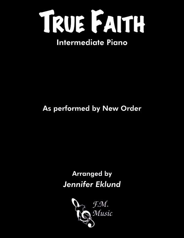 True Faith (Intermediate Piano) By New Order - F.M. Sheet Music - Pop ...
