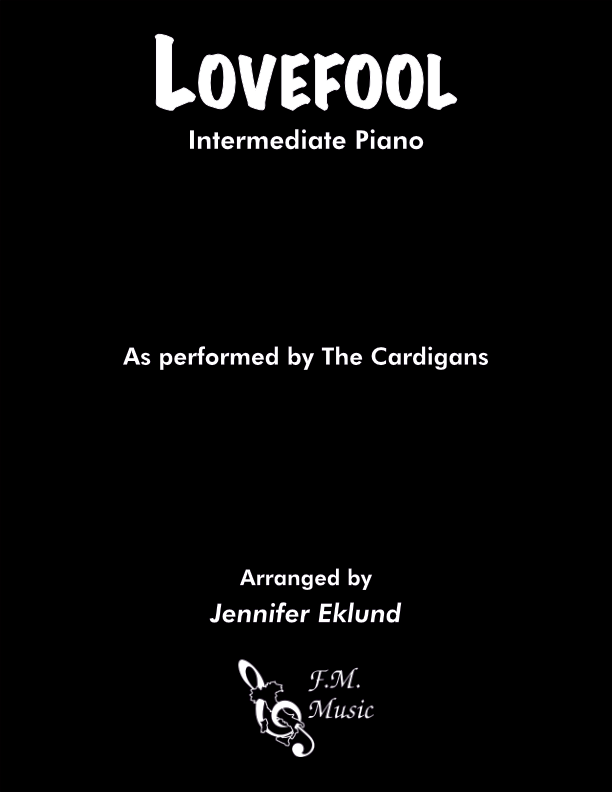 Lovefool (Intermediate Piano) By The Cardigans - F.M. Sheet Music - Pop ...