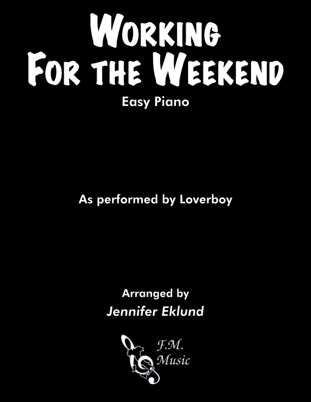 Working for the Weekend (Easy Piano) By Loverboy - F.M. Sheet Music ...