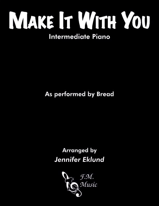 Make It With You (Intermediate Piano) By Bread - F.M. Sheet Music - Pop ...