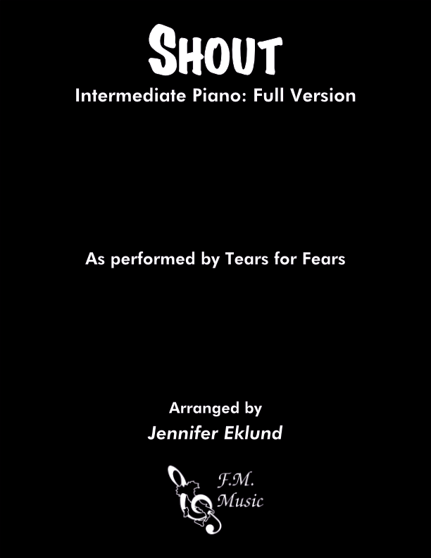 Shout (Intermediate Piano: Full Version) By Tears for Fears - F.M ...