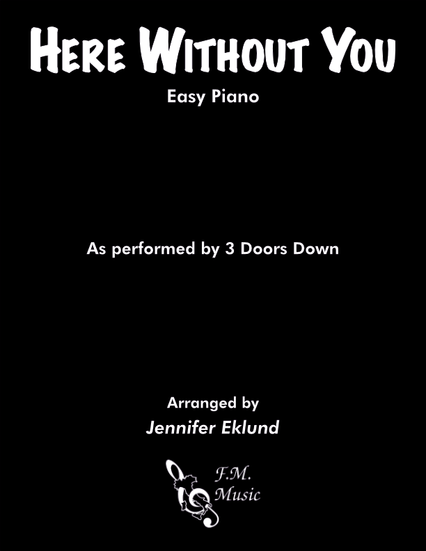Here Without You (Easy Piano) By 3 Doors Down - F.M. Sheet Music - Pop ...