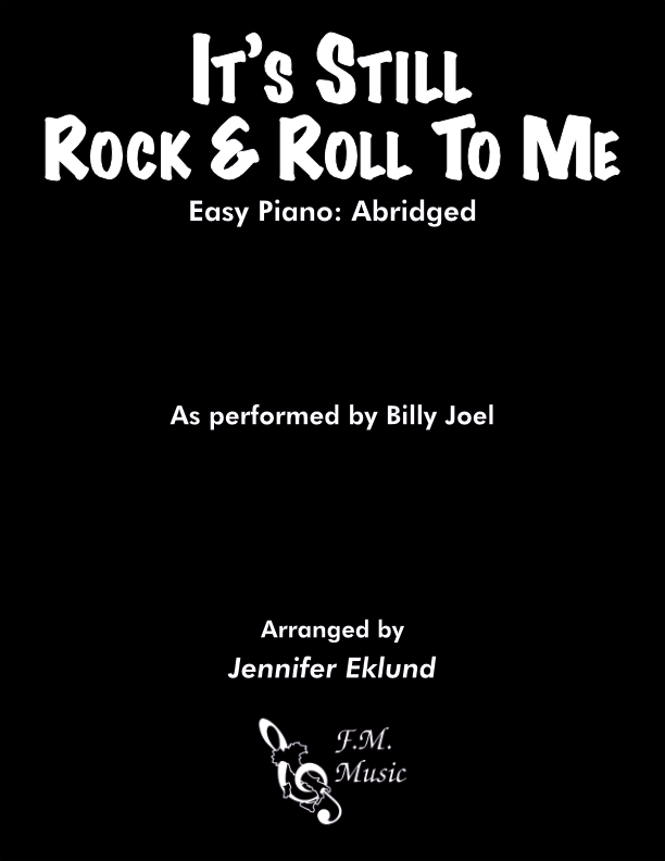 It's Still Rock and Roll To Me (Easy Piano: Abridged) By Billy Joel - F ...