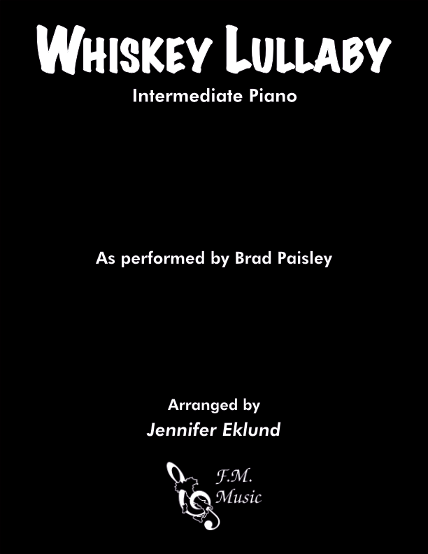 Whiskey Lullaby (Intermediate Piano) By Brad Paisley - F.M. Sheet Music ...