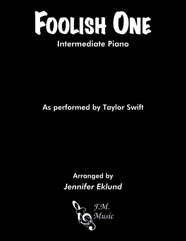 Foolish One (Intermediate Piano) By Taylor Swift - F.M. Sheet Music ...