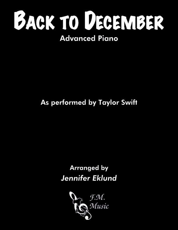 Back to December (Advanced Piano) By Taylor Swift - F.M. Sheet Music ...