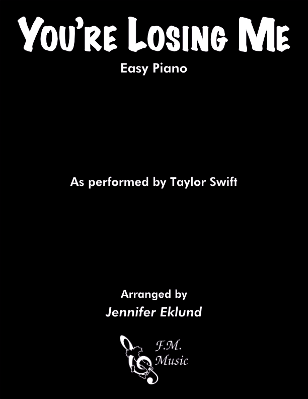 Taylor Swift Sheet Music: "You're Losing Me" | Piano Pronto Publishing