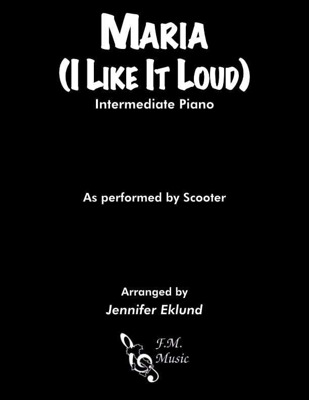 Maria (I Like It Loud) (Intermediate Piano) By Scooter - F.M. Sheet ...