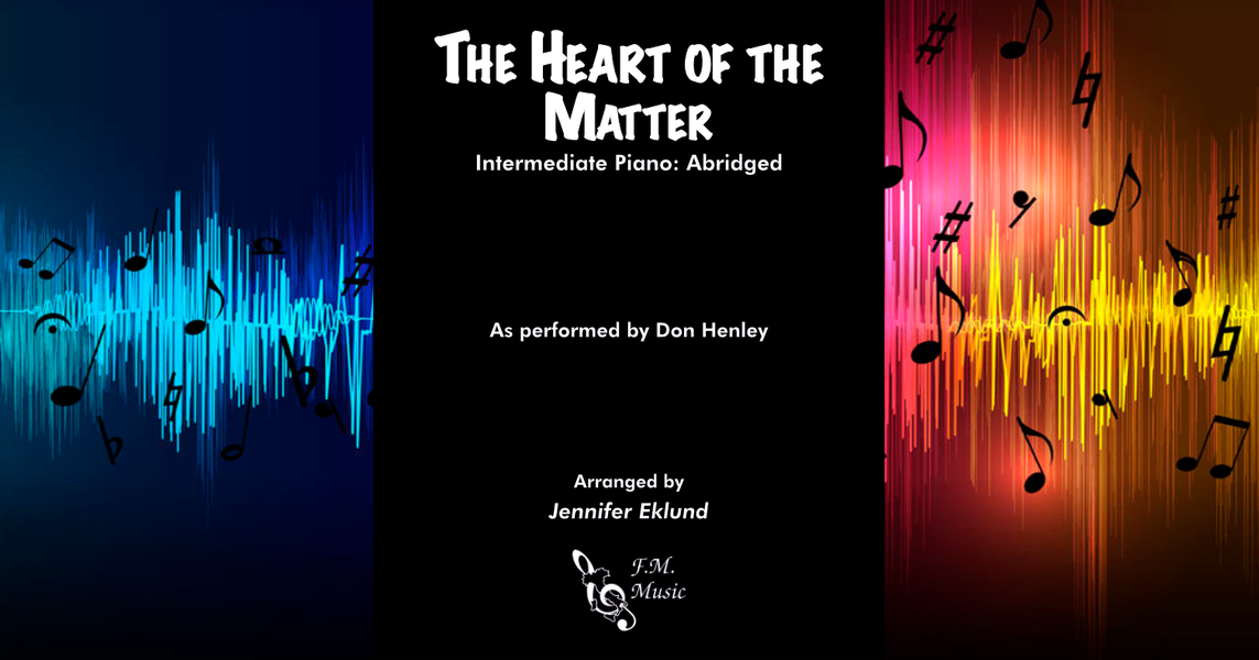 The Heart of the Matter (Intermediate Piano: Abridged) By Don Henley ...